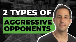 PokerVIP - 🎞️ The 2 Types of Aggressive Opponents (and how to outplay ...